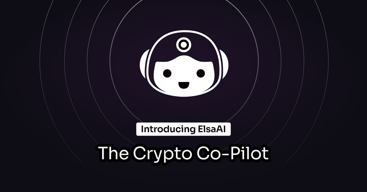 Introducing ElsaAI - The Crypto Co-Pilot